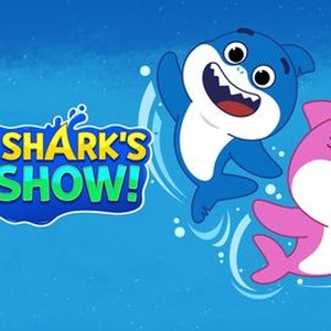Baby Shark's Big Show!: Season 2, Episode 21 - Rotten Tomatoes