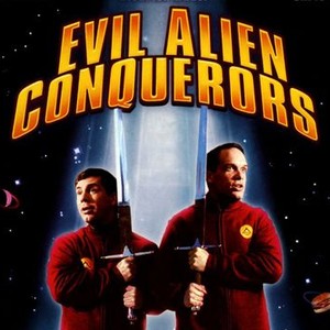 Evil Alien Conquerors - Rotten Tomatoes