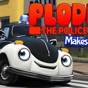 Ploddy the Police Car Makes a Splash - Rotten Tomatoes