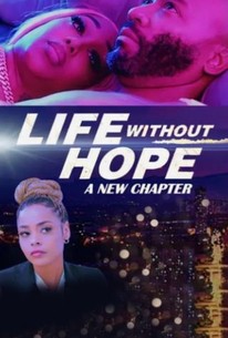 Life Without Hope: A New Chapter | Audience Reviews | Rotten Tomatoes