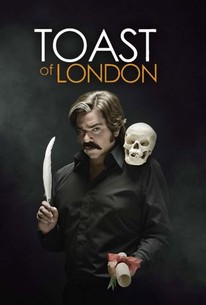 Toast of London - Rotten Tomatoes