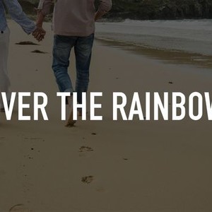 Over the Rainbow - Rotten Tomatoes