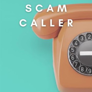 Scam Caller - Rotten Tomatoes