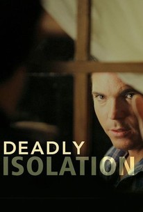 Deadly Isolation | Rotten Tomatoes