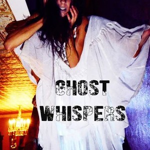 Ghost Whispers - Rotten Tomatoes