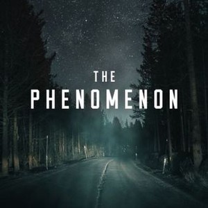 The Phenomenon - Rotten Tomatoes