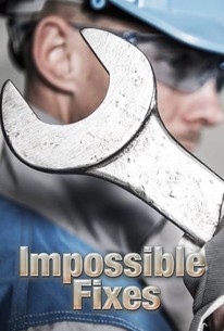 Impossible Fixes - Rotten Tomatoes