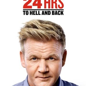 Gordon Ramsay's 24 Hours to Hell and Back - Rotten Tomatoes