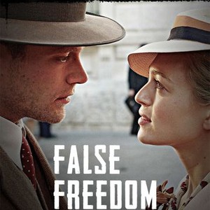 False Freedom - Rotten Tomatoes