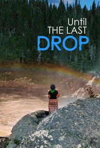 Until the Last Drop | Rotten Tomatoes
