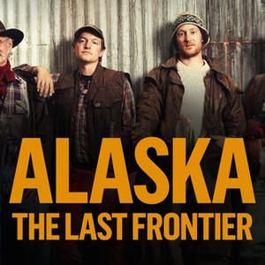 Alaska: The Last Frontier - Rotten Tomatoes