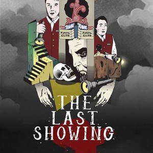 The Last Showing - Rotten Tomatoes