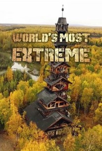 World's Most Extreme: Season 1, Episode 4 - Rotten Tomatoes