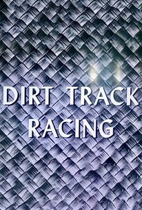 Dirt Track Racing - Movie Reviews - Rotten Tomatoes