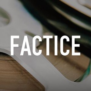 Factice - Rotten Tomatoes