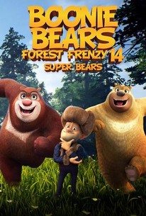 Boonie Bears Forest Frenzy 14: Super Bears | Rotten Tomatoes