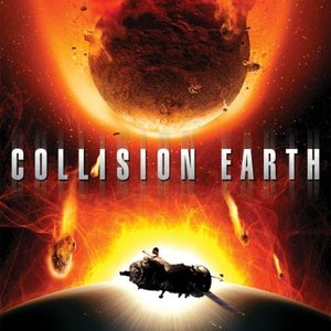 Collision Earth - Rotten Tomatoes