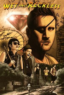 Wet and Reckless | Rotten Tomatoes