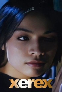 Xerex | Rotten Tomatoes