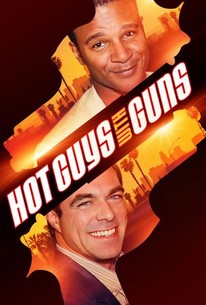 Hot Guys With Guns | Rotten Tomatoes