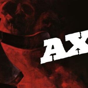 The Axe - Rotten Tomatoes