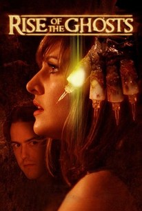 Rise of the Ghosts | Rotten Tomatoes