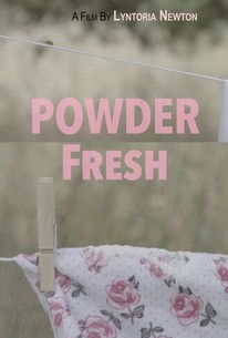 Powder Fresh | Rotten Tomatoes