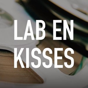 Lab en Kisses - Rotten Tomatoes