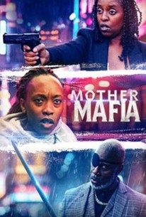 Mother Mafia | Rotten Tomatoes