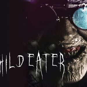 Child Eater - Rotten Tomatoes