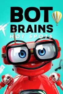 Bot Brains: Hot Spots | Rotten Tomatoes