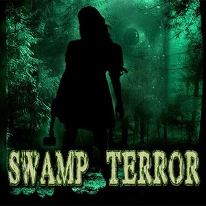Swamp Terror - Rotten Tomatoes