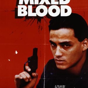 Mixed Blood - Rotten Tomatoes