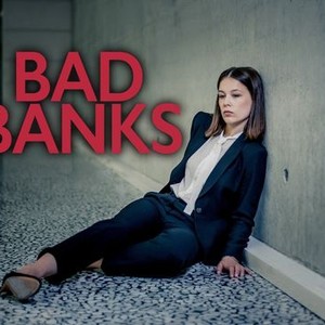 Bad Banks - Rotten Tomatoes