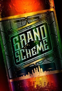 Grand Scheme | Rotten Tomatoes