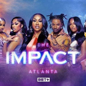 The Impact: Atlanta: Season 1, Episode 1 - Rotten Tomatoes