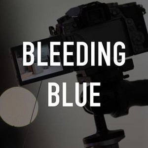 Bleeding Blue - Rotten Tomatoes