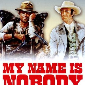 My Name Is Nobody - Rotten Tomatoes