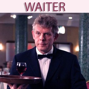 Waiter! - Rotten Tomatoes
