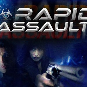 Rapid Assault - Rotten Tomatoes