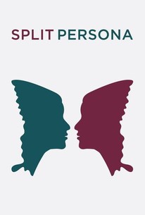 Split Persona | Rotten Tomatoes