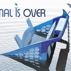 Normal Is Over: The Movie - Rotten Tomatoes