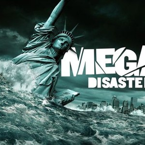 Mega Disasters - Rotten Tomatoes