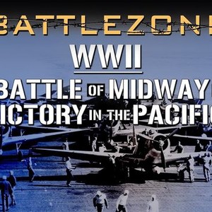 Battlezone WWII: Battle of Midway to Victory in the Pacific - Rotten ...