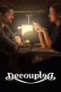 Decoupled: Season 1 | Rotten Tomatoes