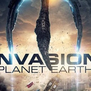 Invasion Planet Earth - Rotten Tomatoes