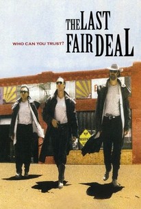 The Last Fair Deal (1995) | Rotten Tomatoes