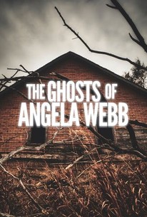 The Ghosts of Angela Webb | Cast and Crew | Rotten Tomatoes