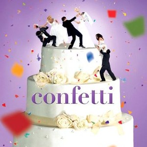 Confetti - Rotten Tomatoes