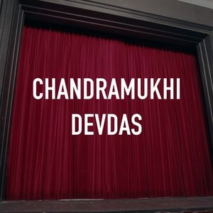 Chandramukhi Devdas - Rotten Tomatoes